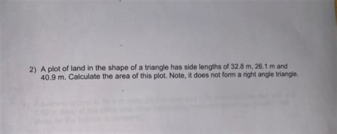 Solved 2 A Plot Of Land In The Shape Of A Triangle Has Side Chegg Com