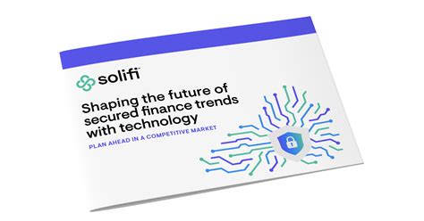 Shaping The Future Of Secured Finance Trends With Technology 2025 Solifi