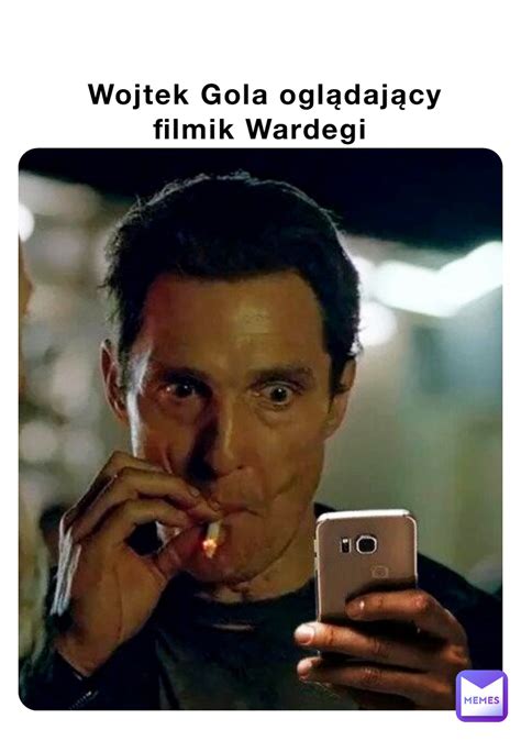 Wojtek Gola Oglądający Filmik Wardegi Sokolovsky216 Memes