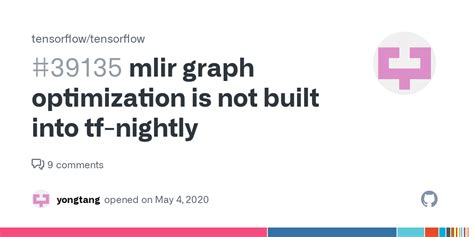 Mlir Graph Optimization Is Not Built Into Tf Nightly · Issue 39135