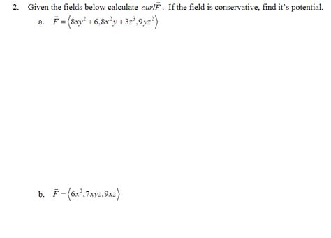 Solved Given the fields below calculate curlĒ If the Chegg com