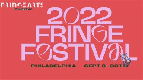 Fringe Arts 2022 Fringe Festival Creates Artistic Experiences Across