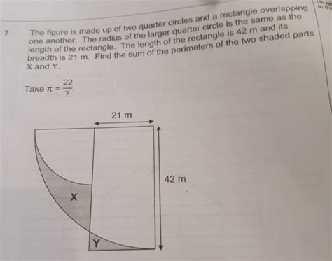 Solved 7 The Figure Is Made Up Of Two Quarter Circles And A Rectangle Overlapping In Thi One