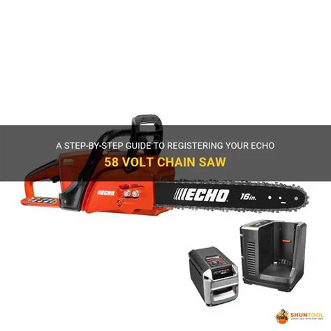 A Step-By-Step Guide To Registering Your Echo 58 Volt Chain Saw | ShunTool