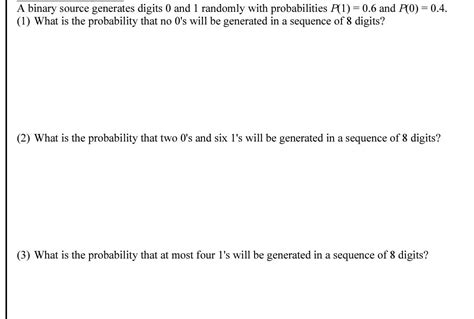 Solved A Binary Source Generates Digits 0 And 1 Randomly