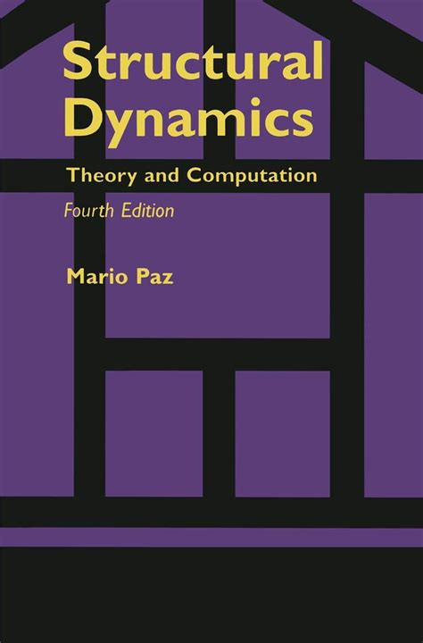 structural dynamics theory and computation mario paz