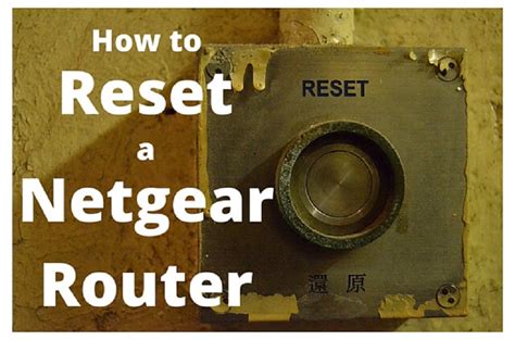 How To Reset A Netgear Router Netgear Router Factory Reset