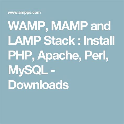 Wamp Mamp And Lamp Stack Install Php Apache Perl Mysql Downloads Perl Mysql Download