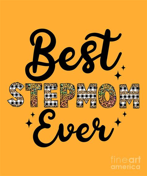Best Stepmom Ever Digital Art By Summit Store Fine Art America