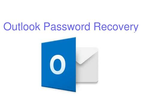 Ppt Outlook Password Recovery Powerpoint Presentation Free Download