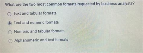 solved what are the two most common formats requested by