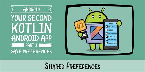 your second kotlin android app episode 15 shared preferences kodeco