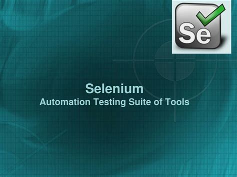 PPT Master The Selenium Automation Testing Suite For Efficient Web Application Testing