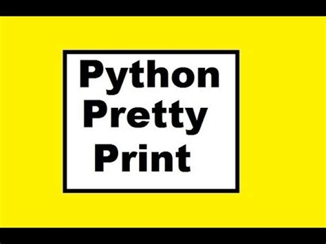 Python Pretty Print Pprint YouTube