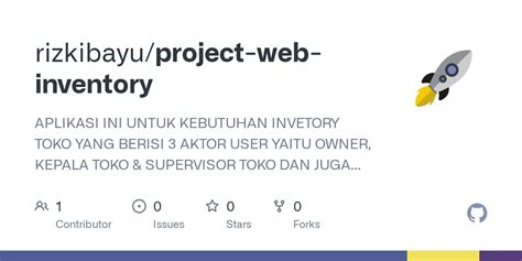 GitHub Rizkibayu Project Web Inventory APLIKASI INI UNTUK KEBUTUHAN INVETORY TOKO YANG BERISI