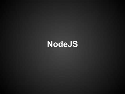Nodejs Overview Ppt