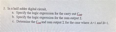 Solved In A Half Adder Digital Circuit A Specify The Chegg