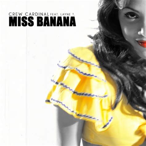 Miss Banana Lyrics Crew Cardinal Only On Jiosaavn