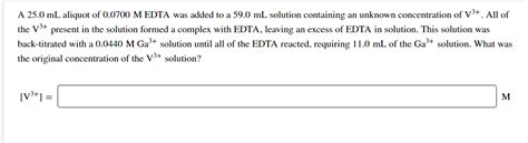 Solved: A 25.0 ML Aliquot Of 0.0700 M EDTA Was Added To A ... | Chegg.com