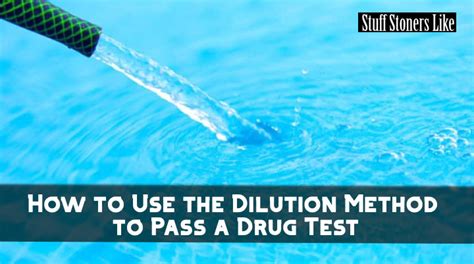 How To Use The Dilution Method To Pass A Drug Test
