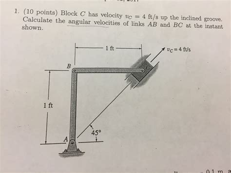 Solved Block C Has Velocity V C Ft S Up The Inclined Chegg