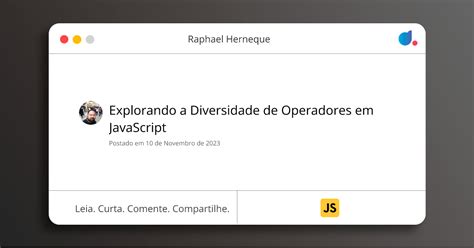 explorando a diversidade de operadores em javascript raphael herneque
