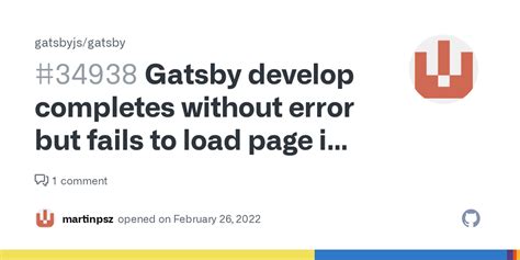 Gatsby Develop Completes Without Error But Fails To Load Page In Localhost Gatsby Build Hangs