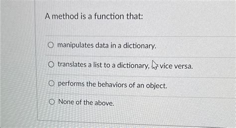 solved a method is a function that manipulates data in a