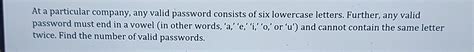 Solved At A Particular Company Any Valid Password Consists