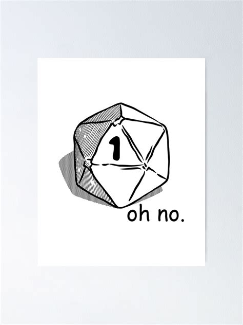 Oh No Dice Roll Nat 1 Poster By Therealsadpanda Redbubble