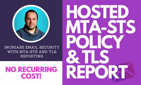 mta sts policy and tls reporting to increase email security by