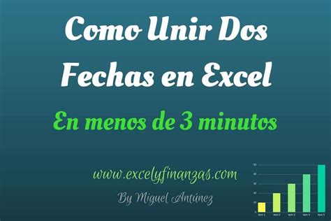 Como Unir Dos Fechas En Excel Excelyfinanzas Com