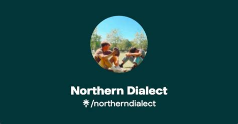Northern Dialect Instagram Tiktok Linktree