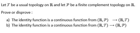 solved let t be a usual topology on r and let p be a finite