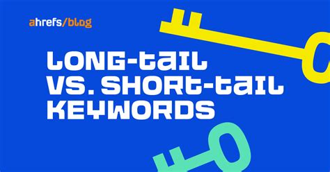 Long Tail Vs Short Tail Keywords Whats The Difference