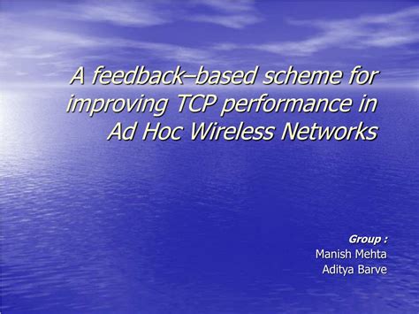 Ppt A Feedbackbased Scheme For Improving Tcp Performance In Ad Hoc