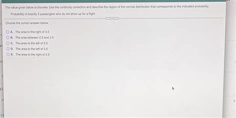[Solved] The value given below is discrete. Use the continuity ...
