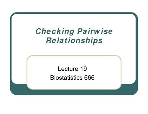 Lecture Notes On Biostat Che C K Ing Pa Irw Ise Re La T Ionships Lecture Biostatistics