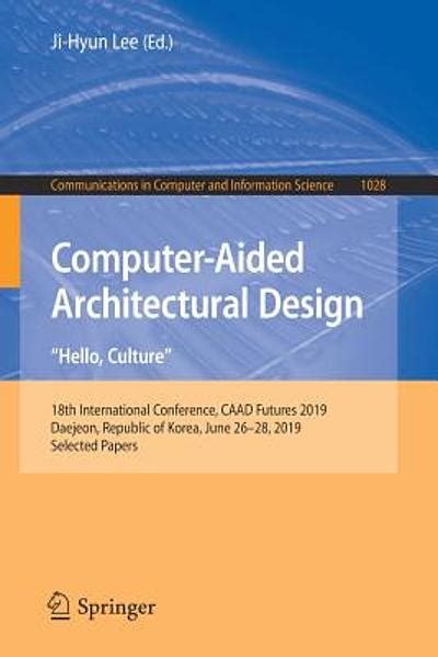 Computer Aided Architectural Design Hello Culture 18th International Conference Caad