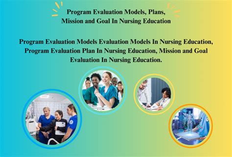 Program Evaluation Models Plans Mission And Goal In Nursing Education
