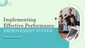 Implementing Effective Performance Improvement System Powerpoint Presentation Slides PPT ...