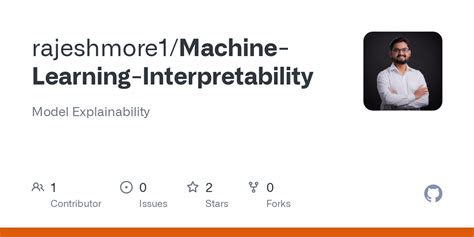 Github Rajeshmore1machine Learning Interpretability Model