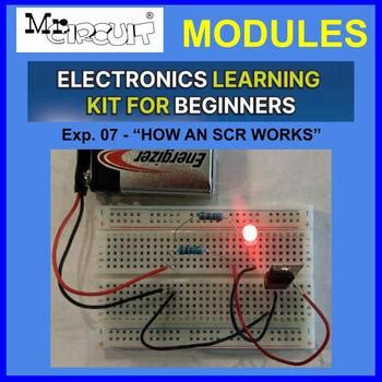 Mr Circuit Hands On Electronics Exp 07 HOW AN SCR WORKS In A Circuit