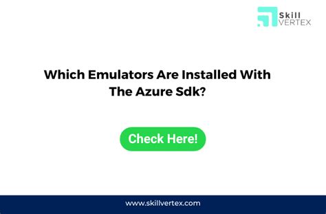 which emulators are installed with the azure sdk