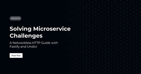 Solving Microservice Challenges A Networkless Guide With Fastify