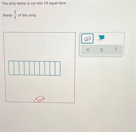 Solved The Strip Below Is Cut Into 10 Equal Bars 3 Shade Of