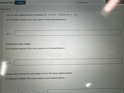 Solved Use The Linear Approximation To Estimate Chegg