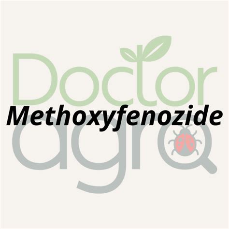 Methoxyfenozide Doctor Agro