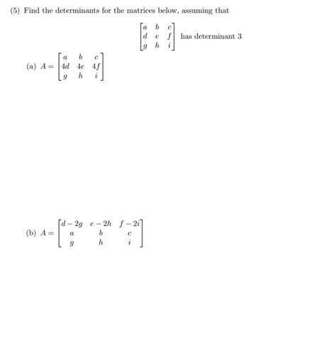 solved 5 find the determinants for the matrices below