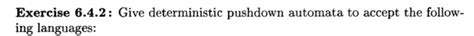 Solved Exercise Give Deterministic Pushdown Automata Chegg